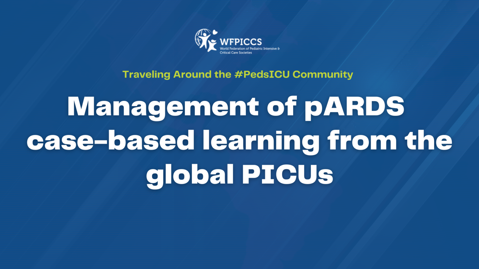 Management of pARDS case based learning - WFPICCS